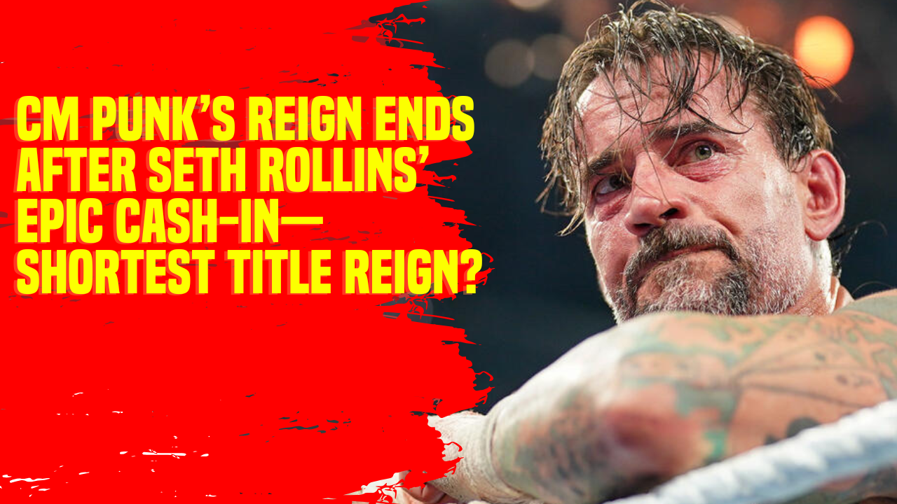 CM Punk’s Reign Ends After Seth Rollins’ Epic Cash-In—Shortest Title ...