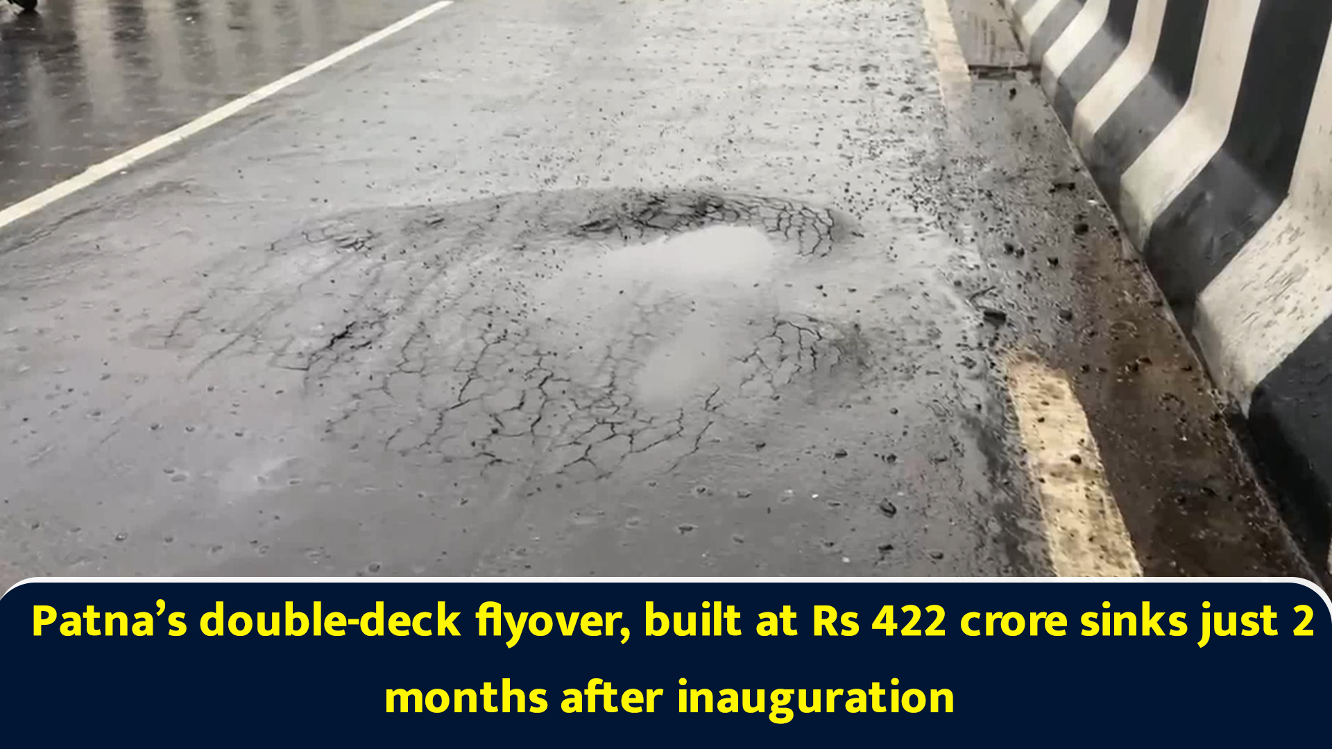 Patna’s double-deck flyover, built at Rs 422 crore sinks just 2 months ...