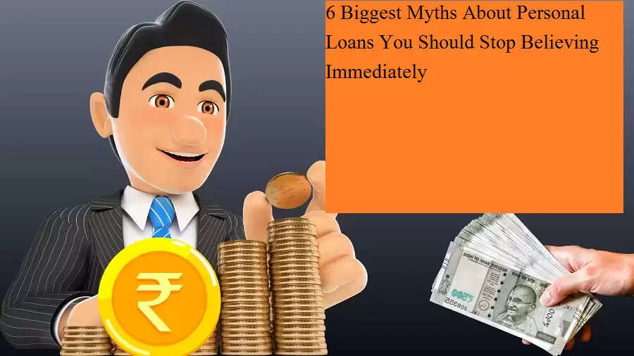6 Biggest Myths About Personal Loans You Should Stop Believing Immediately