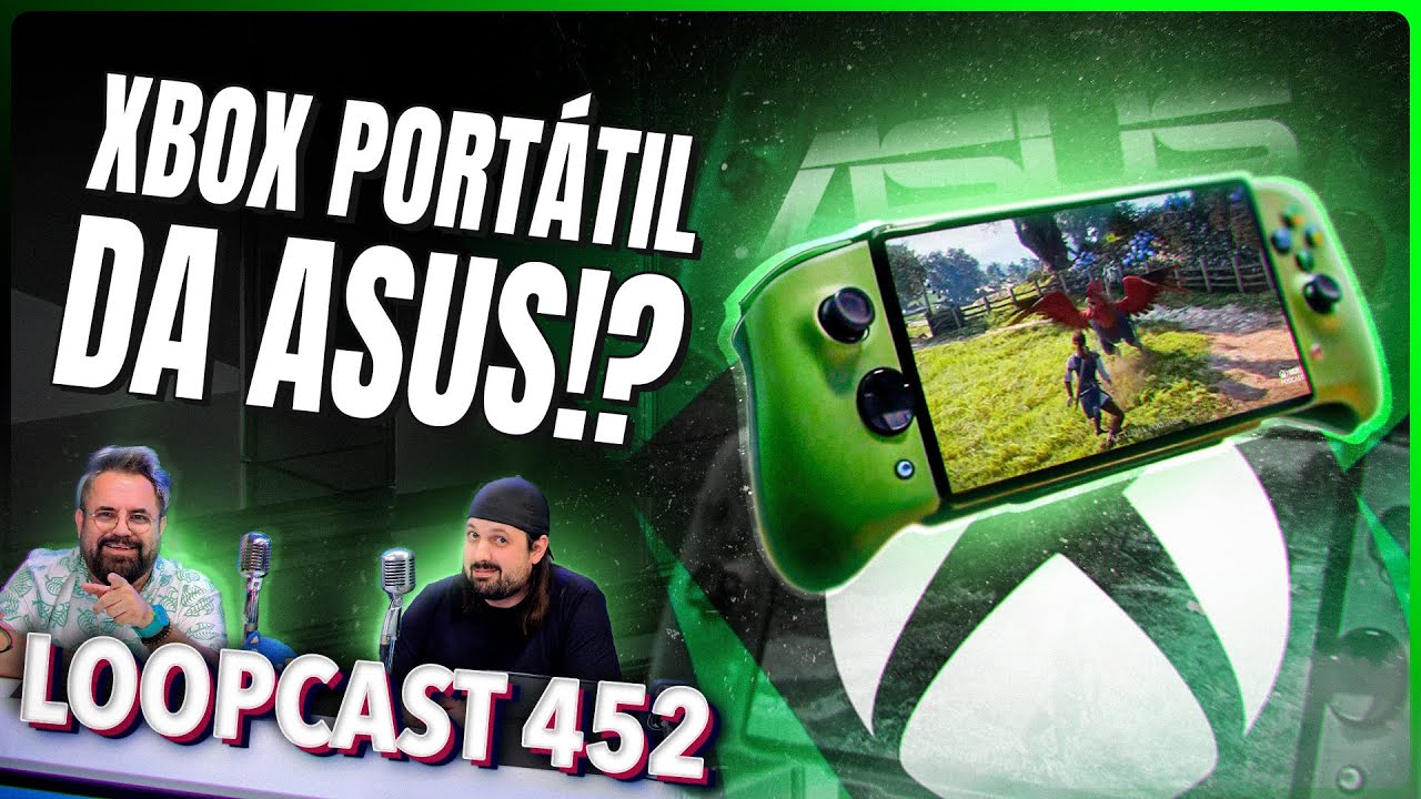 Novo Xbox Portátil da ASUS? Rumor ou Realidade? | Loopcast 452