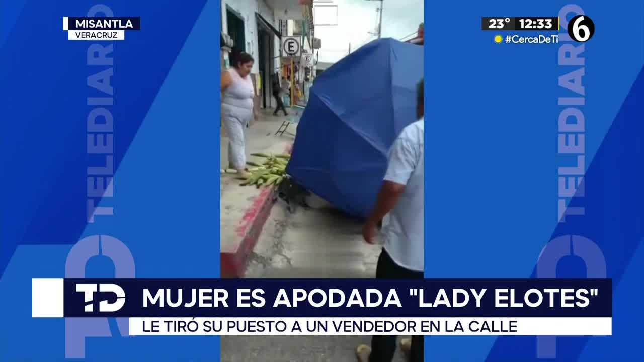 La apodan 'Lady Elotes': Mujer destruye puesto de elotes; asegura que ...