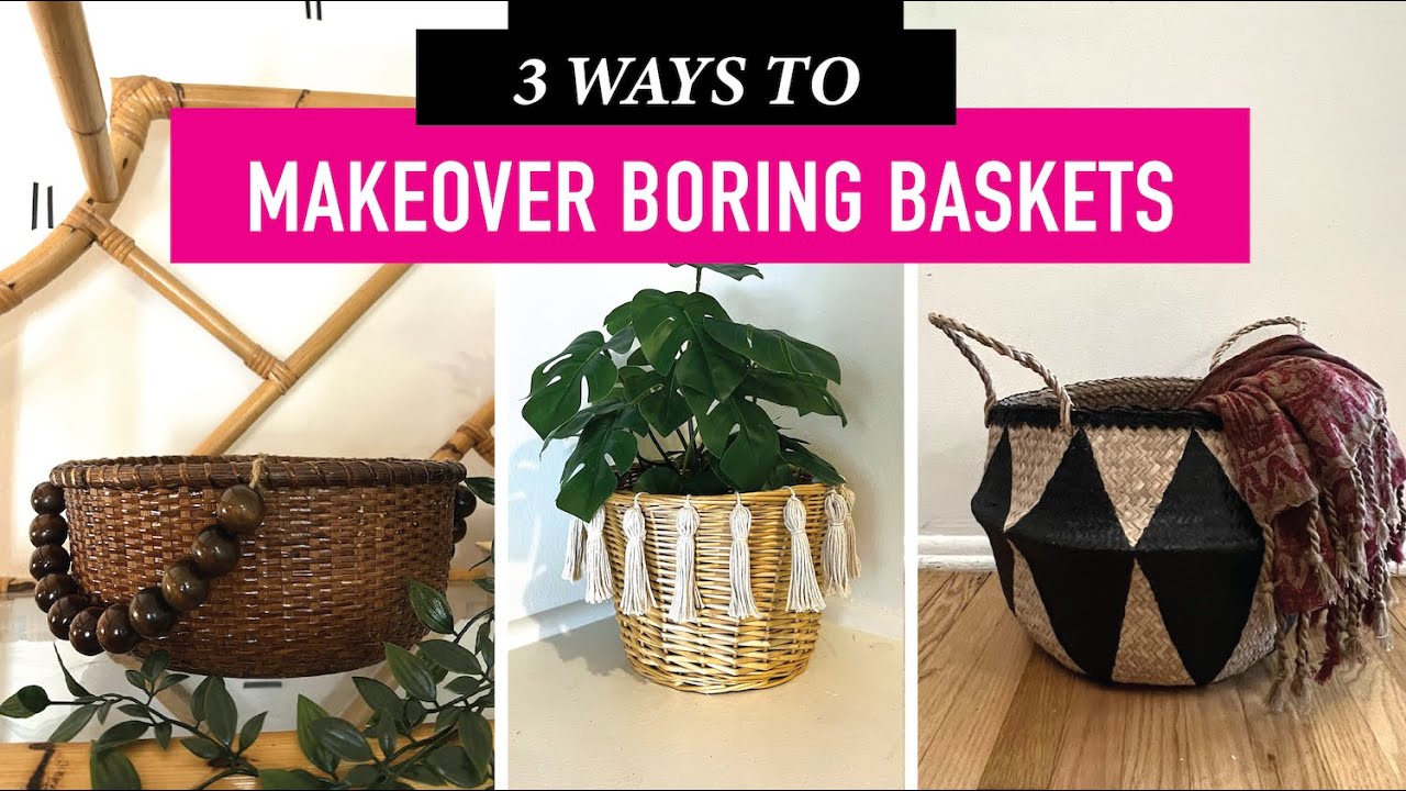 3 easy basket makeovers that look designer-made