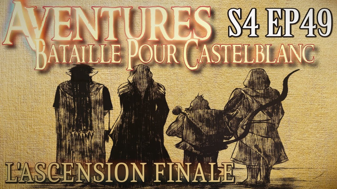 Aventures Bataille pour Castelblanc - L'Ascension finale