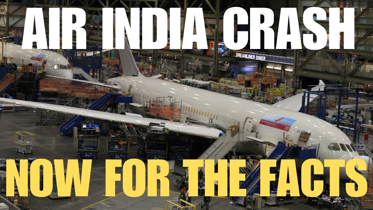 What Really Happened in the Air India 787 Disaster