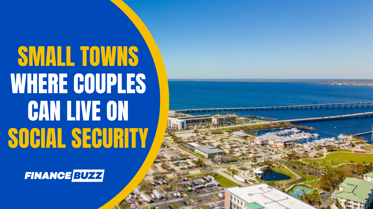 13 Small Towns Where Couples Can Live on Nothing but Social Security