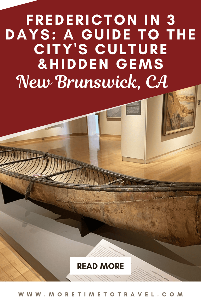 Fredericton in 3 Days: A Guide to the City’s Culture & Hidden Gems