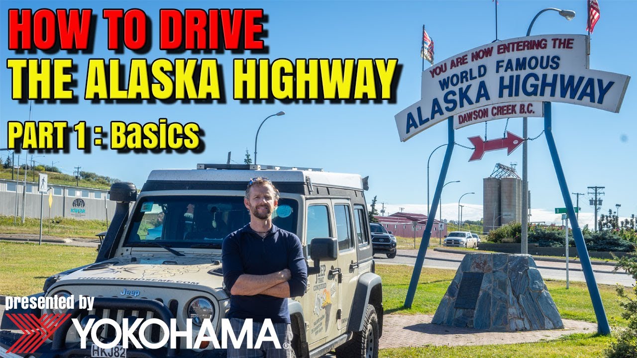 How to Drive the Alaska Highway: Part 1