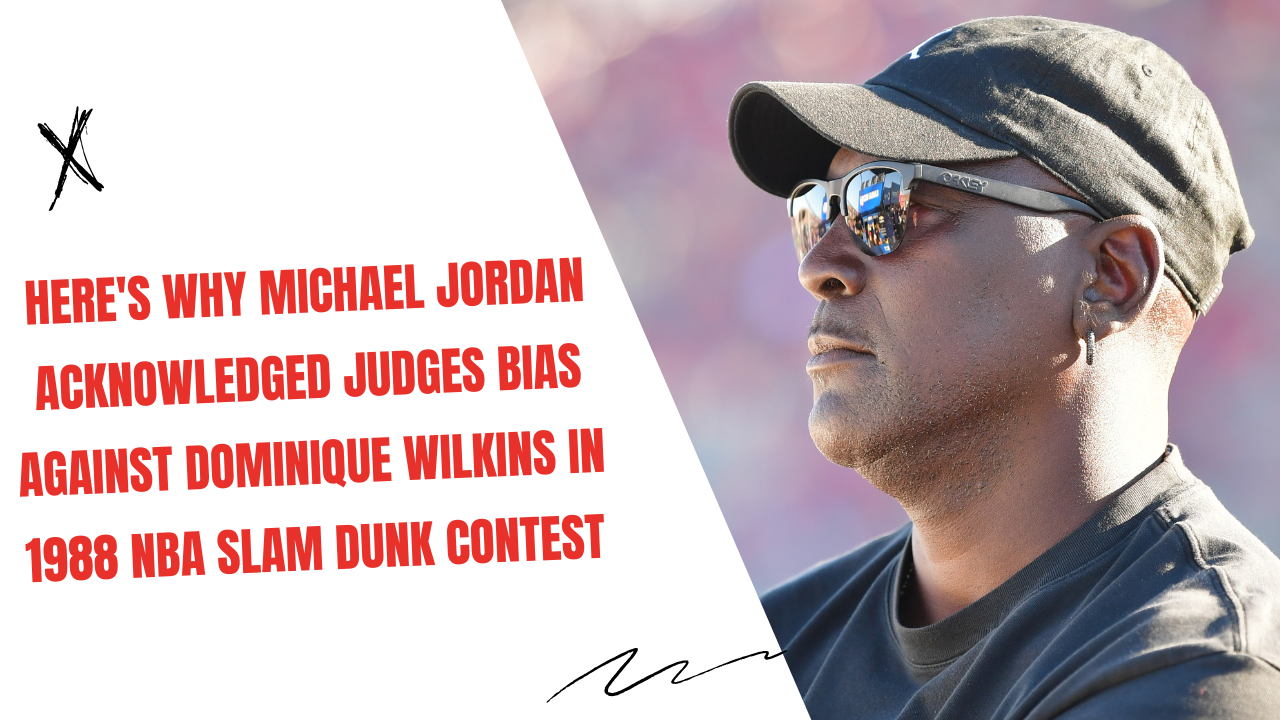 Here's Why Michael Jordan Acknowledged Judges Bias Against Dominique ...