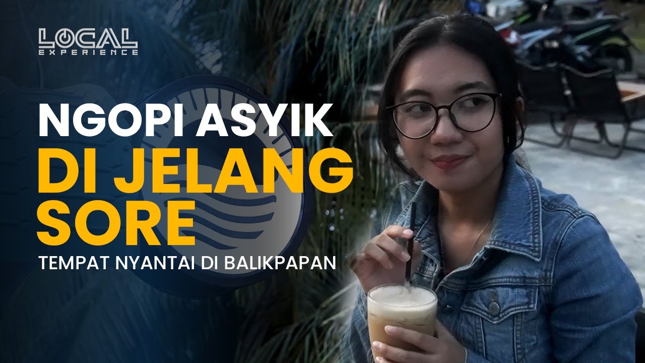 Jelang Sore Coffee, Tempat Ngopi Asik Sore Hari di Balikpapan