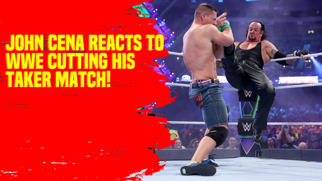 John Cena Reacts to WWE Cutting His Taker Match! #JohnCena # ...