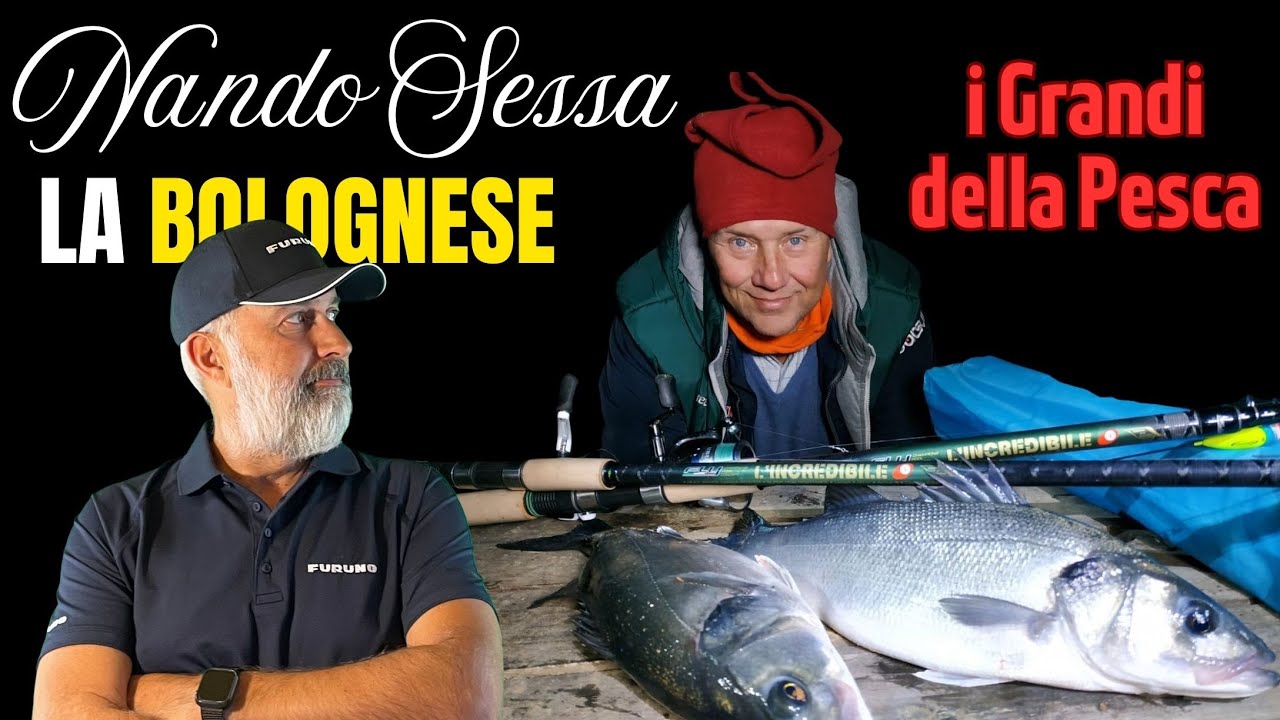 La bolognese con Nando Sessa pesca avventura
