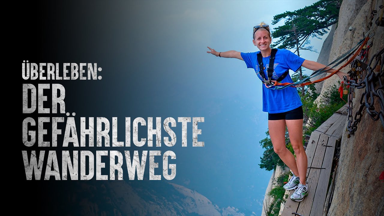 Wie überlebt man den Hua Shan? Der gefährlichste Wanderweg der Welt
