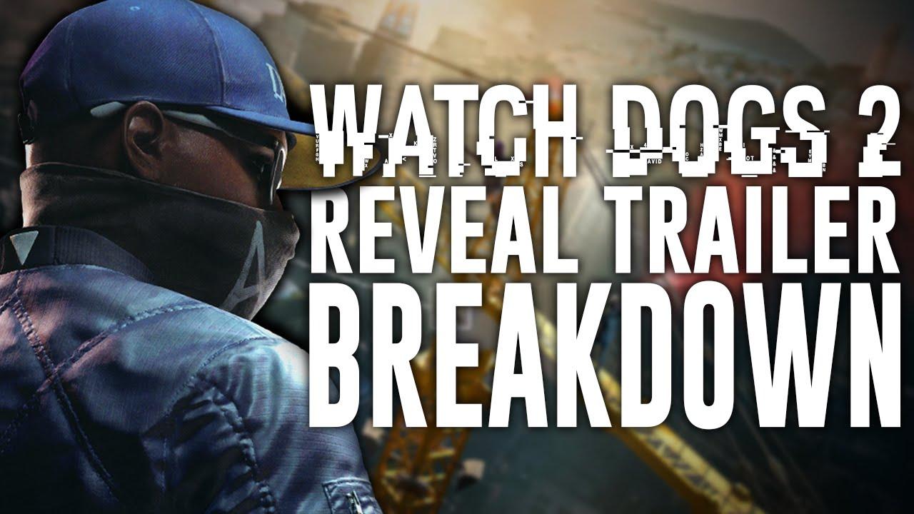 Watch Dogs 2 World Reveal Trailer Breakdown!? (watch Dogs 2 Full Breakdown)
