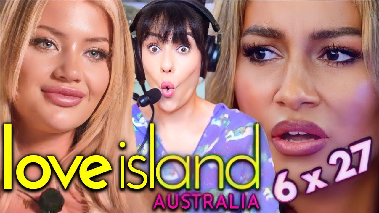 Love Island Australia - S6, Episode 27 Reaction! "it’s Giving Chaos ...