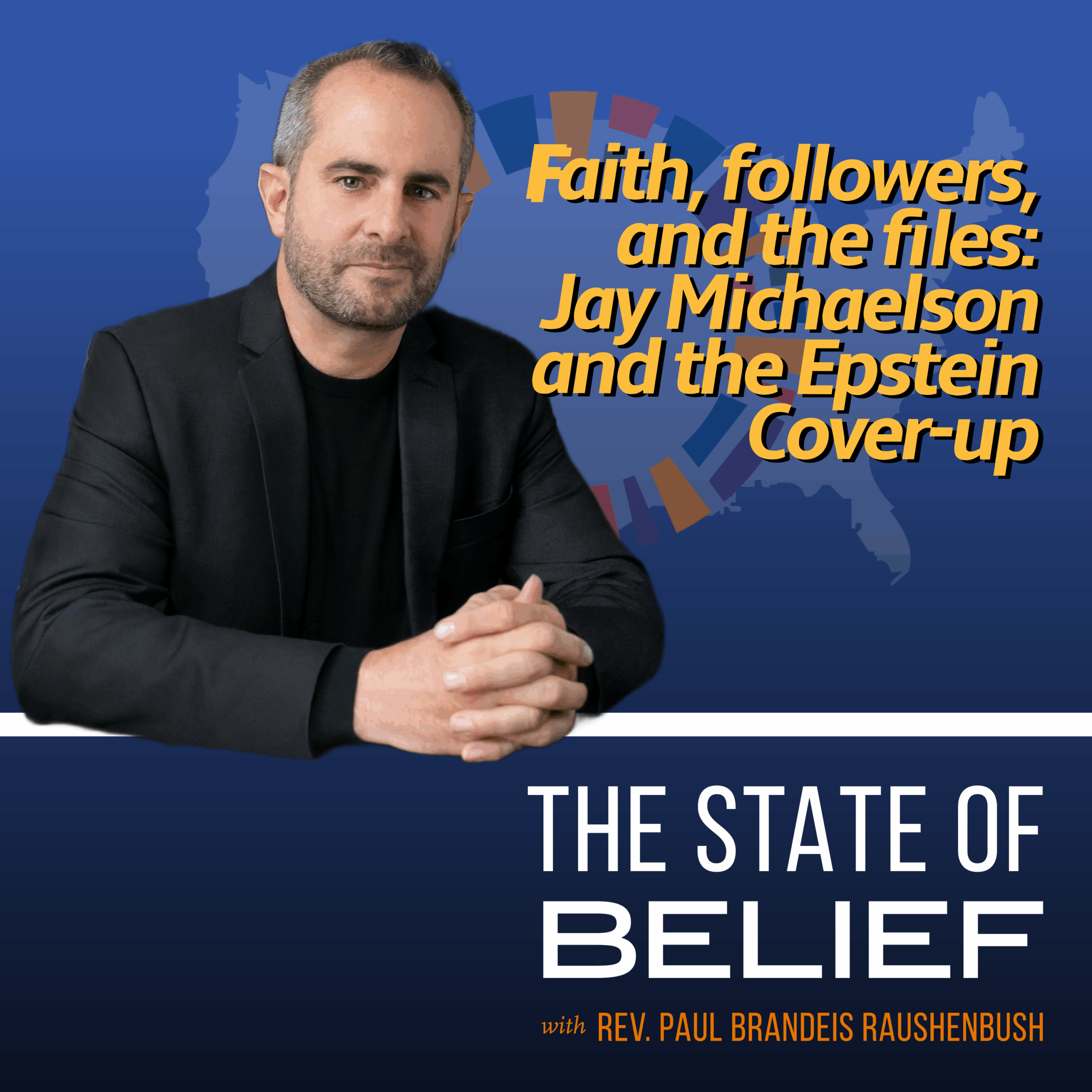 Faith, followers, and the files: Jay Michaelson and the Epstein Cover-up