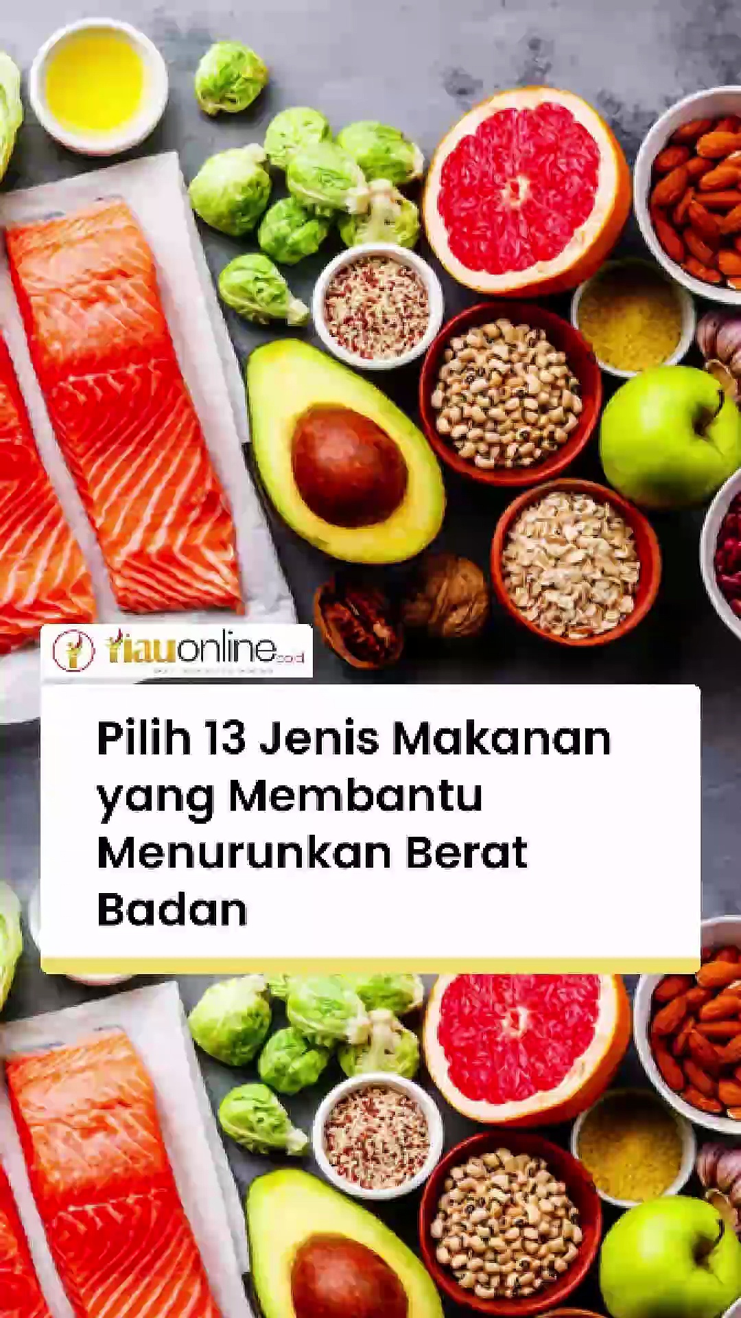 Pilih 13 Jenis Makanan yang Membantu Menurunkan Berat Badan