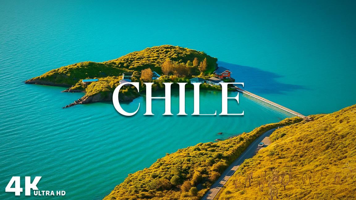 Chili - Natuur en Landschappen in 4K