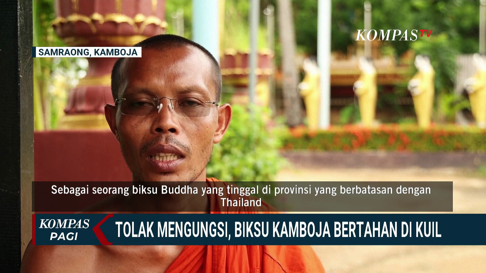 Pilih Bertahan di Kuil, Biksu Kamboja Tolak Mengungsi | KOMPAS PAGI