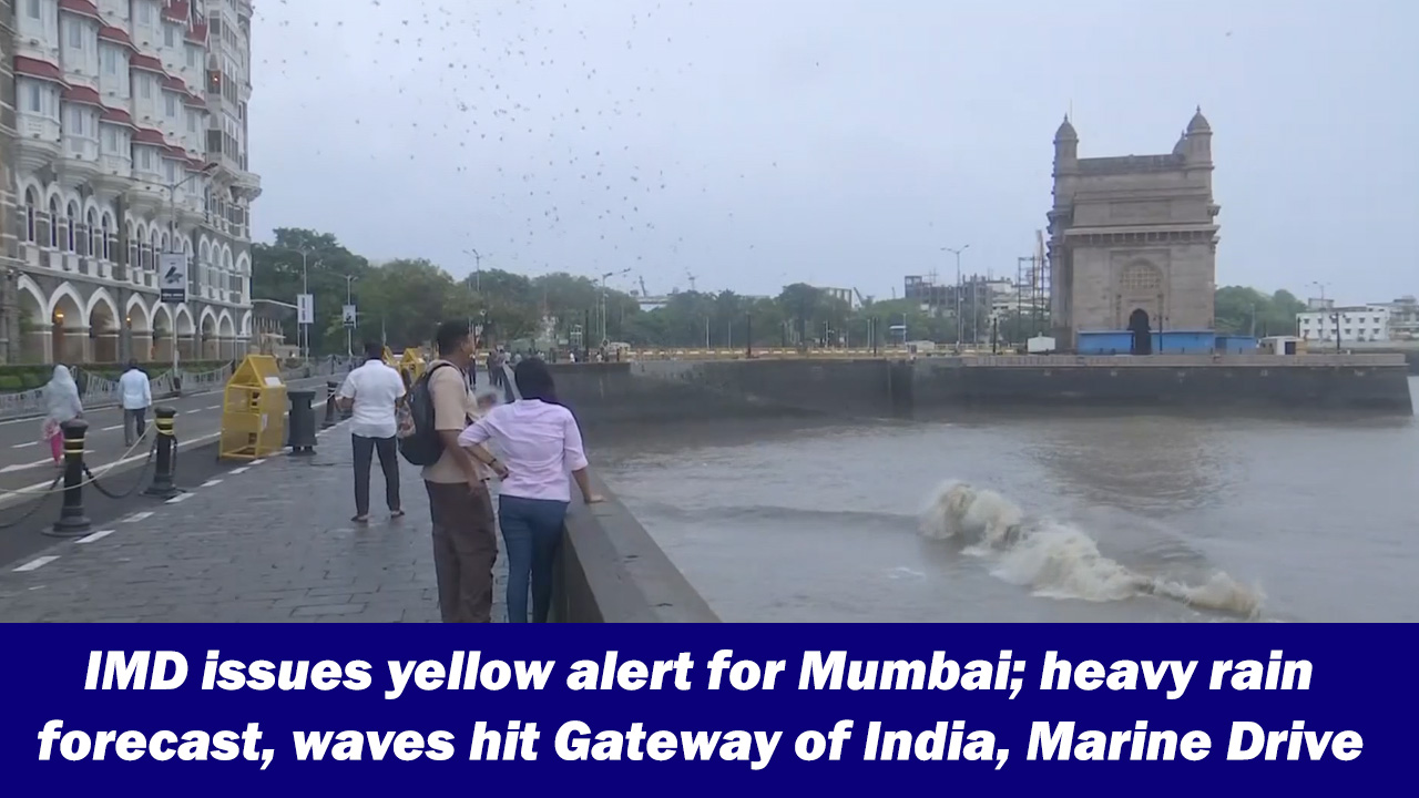 IMD issues yellow alert for Mumbai; heavy rain forecast, waves hit ...