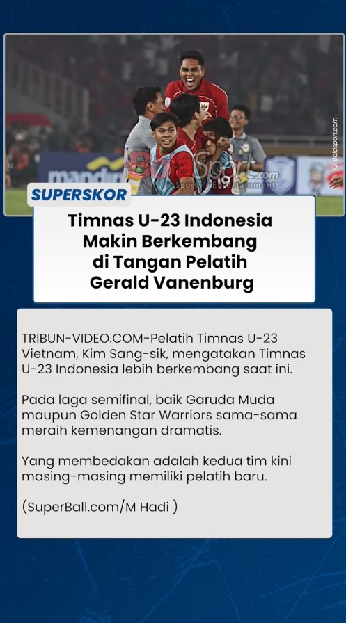 Timnas U 23 Indonesia Makin Berkembang dan Makin Kuat di Tangan Gerald ...