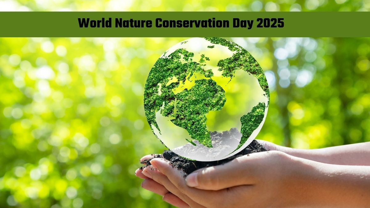 World Nature Conservation Day 2025: Official Theme, History and Global ...