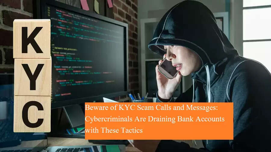 Beware of KYC Scam Calls and Messages: Cybercriminals Are Draining Bank ...
