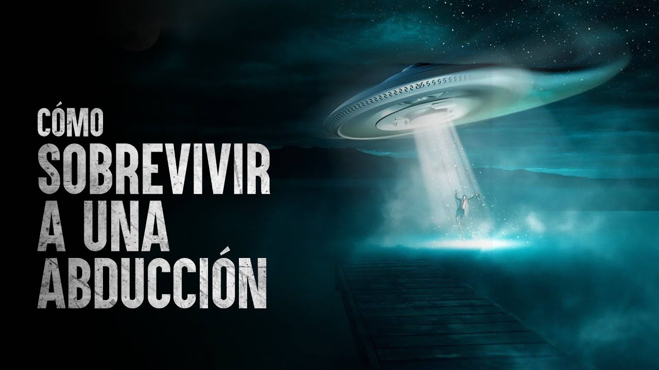 Cómo Sobrevivir Una Abducción Alienígena
