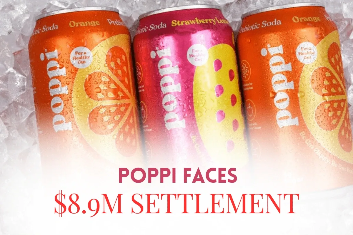 Poppi Faces $8.9 Million Settlement After Lawsuit Over “Gut Health” Claims!