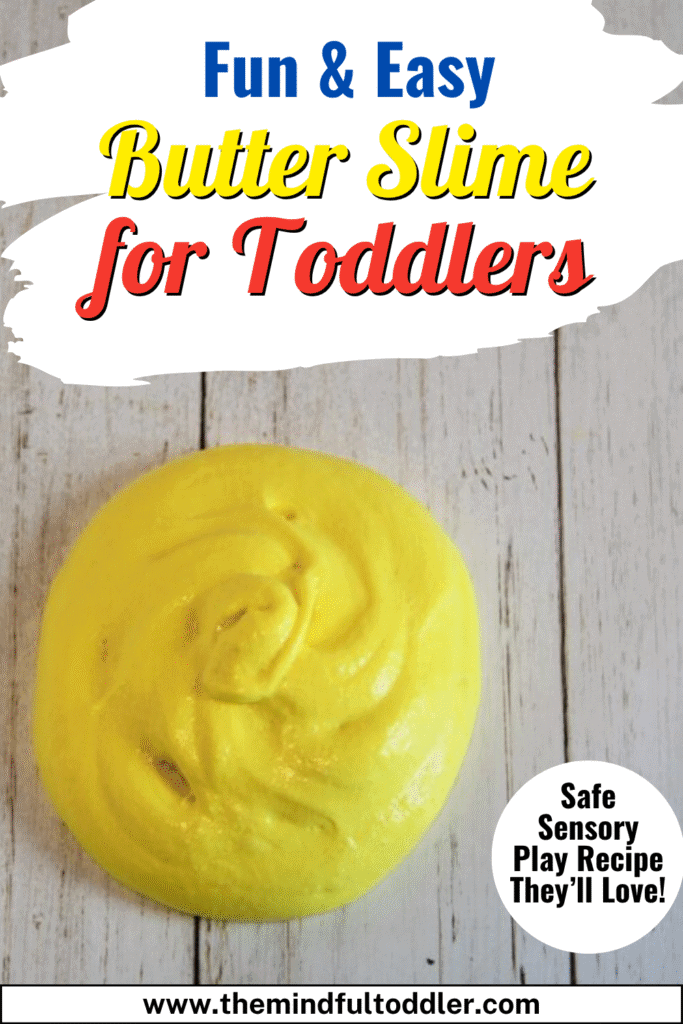 Easy Butter Slime Recipe for Toddlers Sensory Play