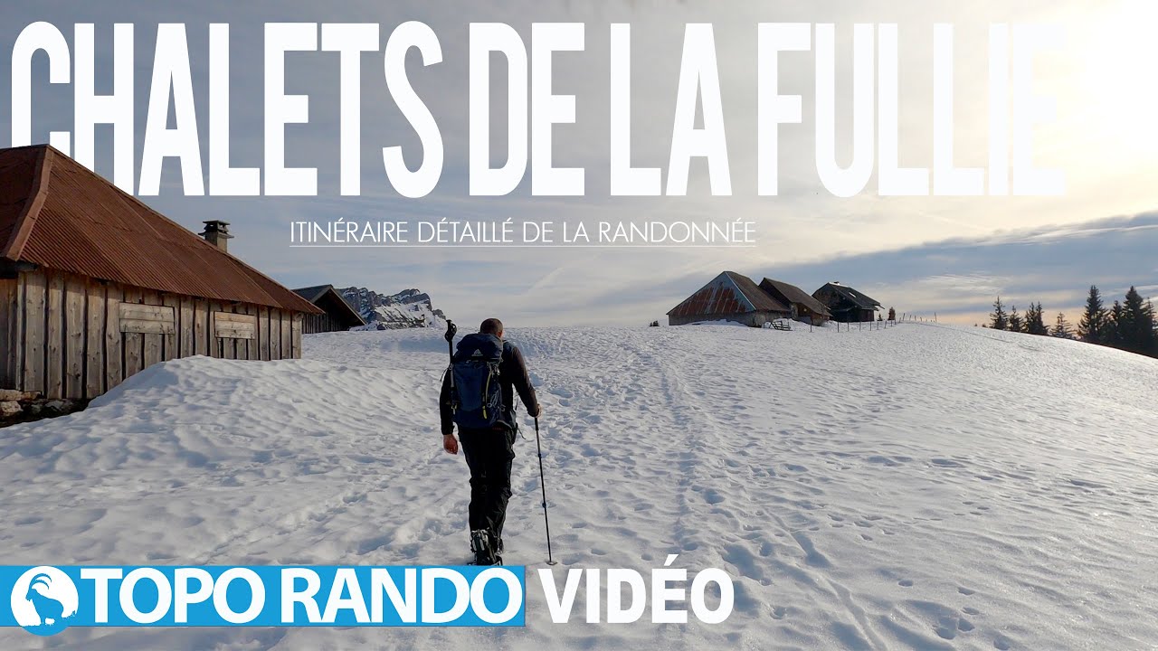 Chalets de la Fullie en Raquettes – Superbe Randonnée dans le Massif ...