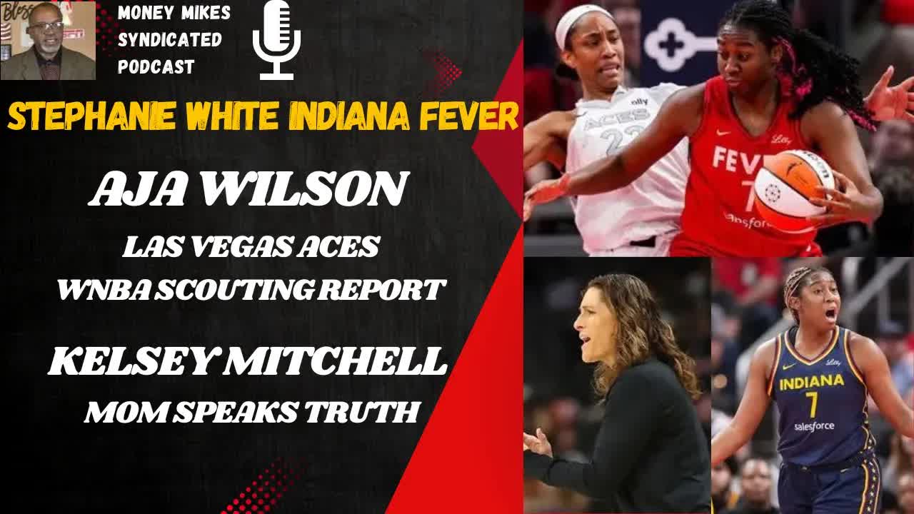 Money Mike’s Syndicated Podcast: stephanie white on aja wilson & wnba ...