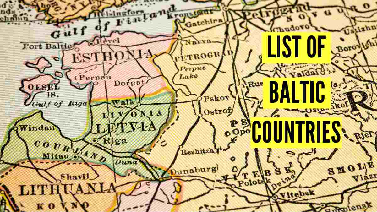 How Many Baltic Countries Are There? List Of All Baltic Countries And ...