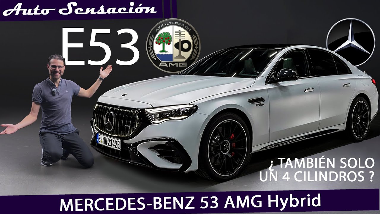 Mercedes-Benz E53 AMG Hybrid – Presentación Completa