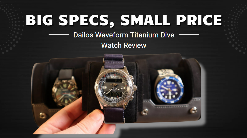 Big Specs, Small Price: Dailos Waveform Titanium Dive Watch Review