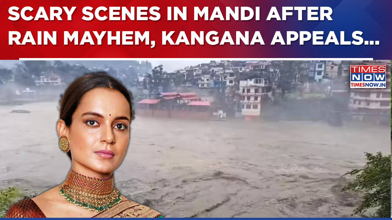 Cloudburst In Mandi: What MP Kangana Ranaut Said On Monsoon Fury In ...