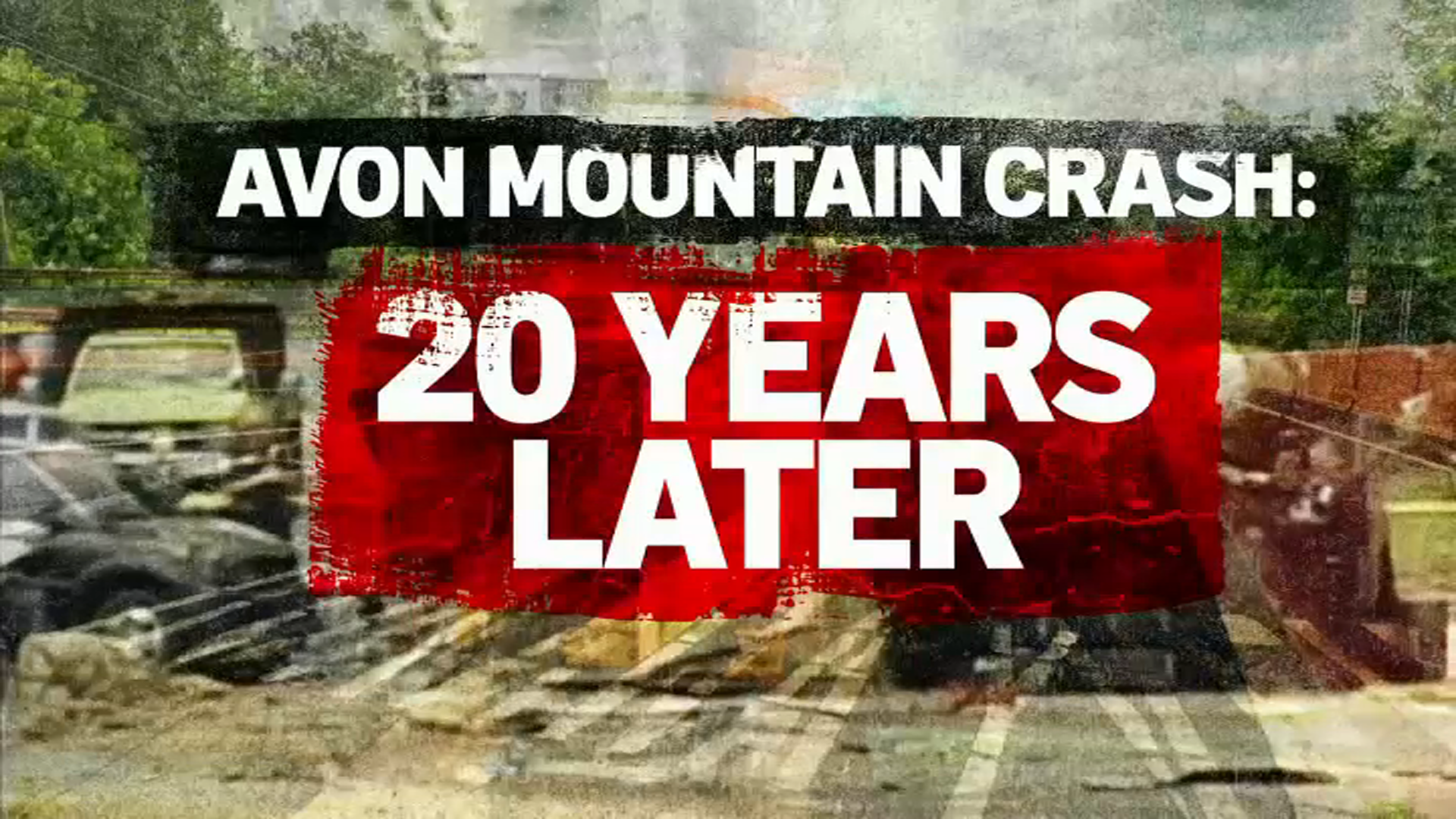 Avon Mountain Crash: 20 Years Later