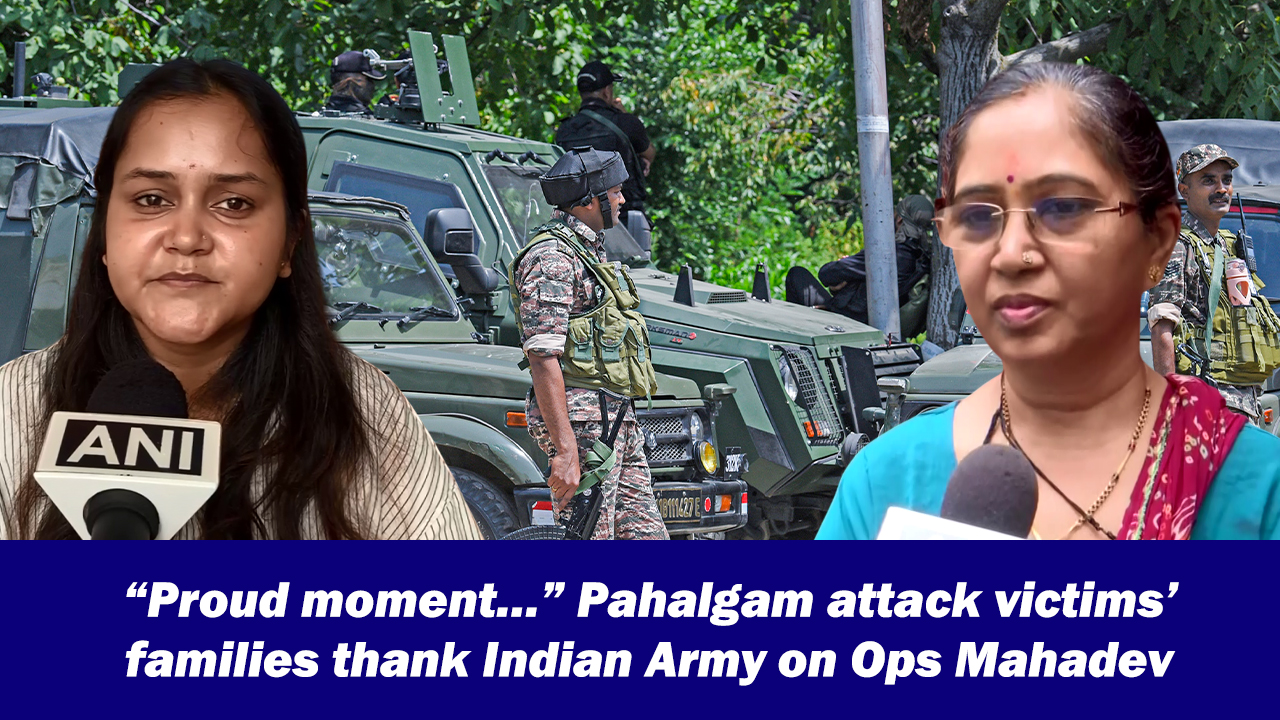 “Proud moment…” Pahalgam attack victims’ families thank Indian Army on ...