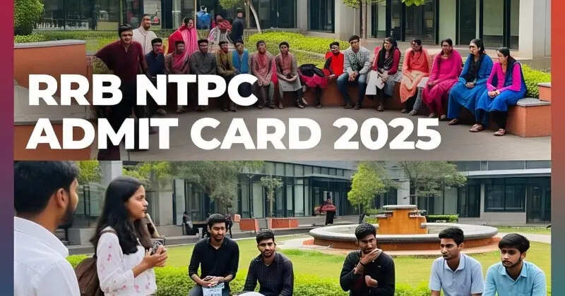 RRB NTPC 2025 admit card expected to be released soon: Check details to ...