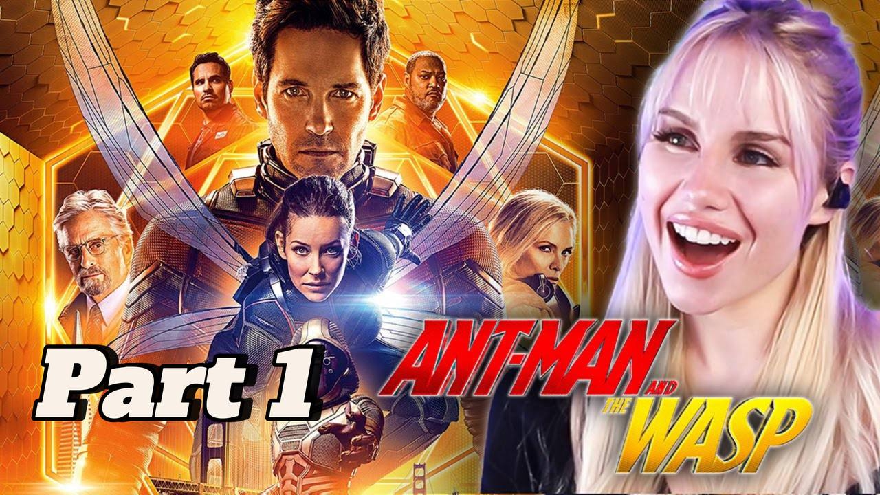 My First Time Watching Ant-Man and the Wasp Part 1
