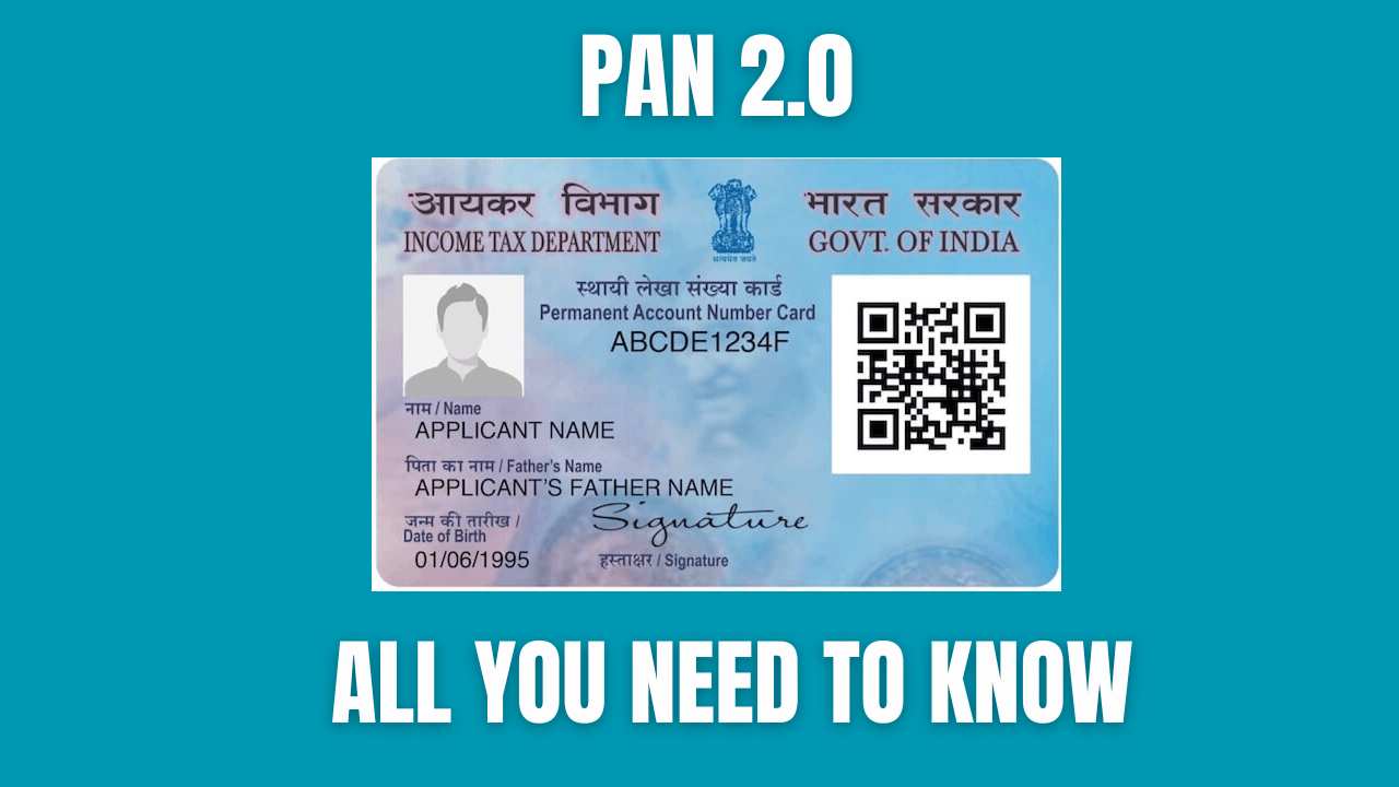 PAN 2.0: How It Differs From PAN, How To Apply, and Benefits for ...