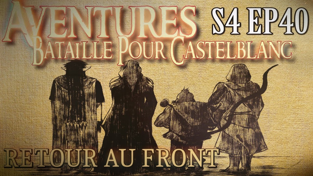 Aventures Bataille pour Castelblanc - Retour au front