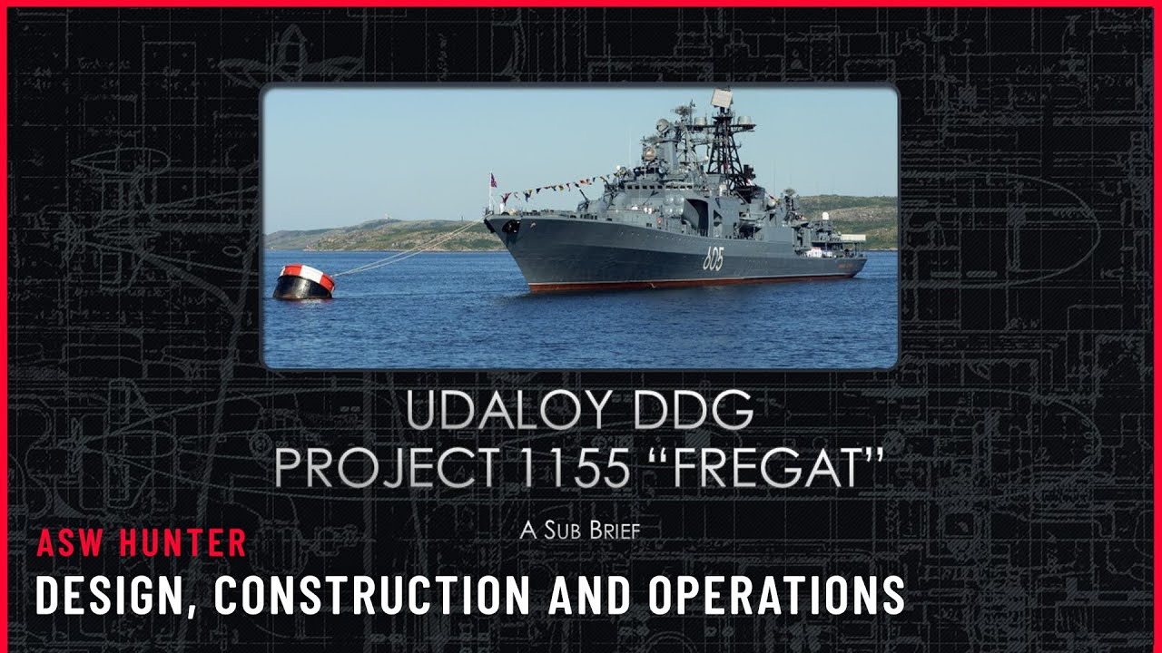 Udaloy-Class Destroyer: Ship Brief on Russia’s Cold War Hunter