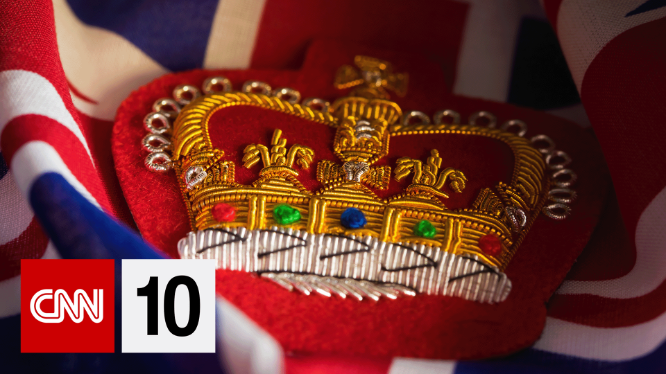 CNN10 Special Edition The Role of the Monarchy, The Role of the Crown