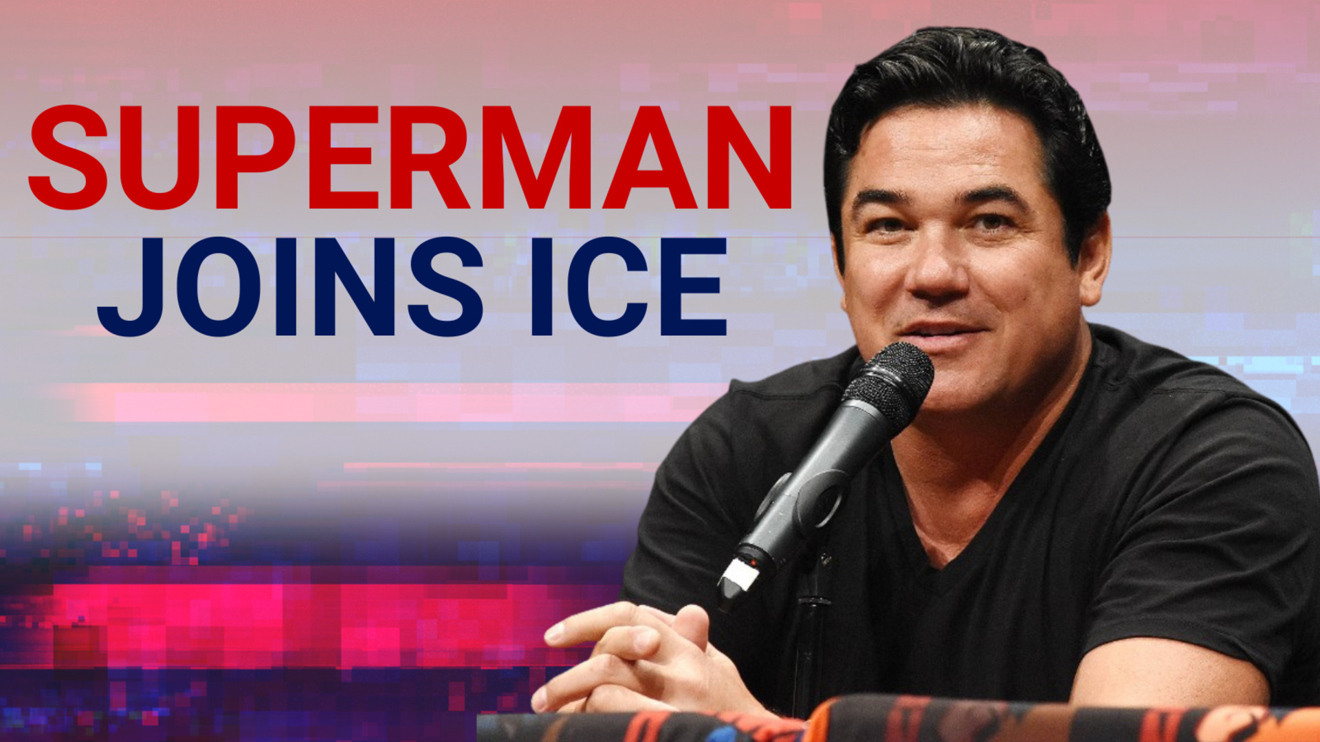 Former Superman actor Dean Cain announces he's joined ICE to 'help save America'