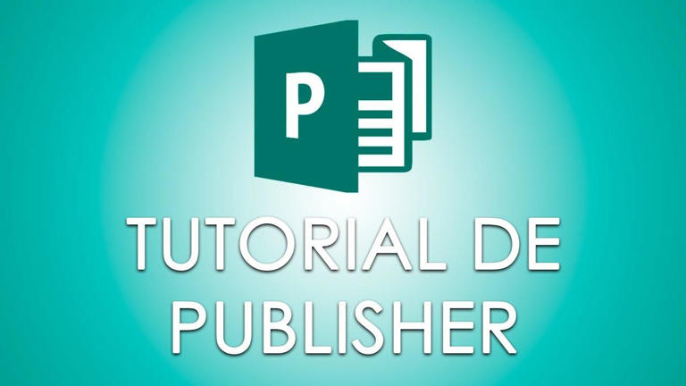 Tutorial básico y completo para empezar con Microsoft Publisher