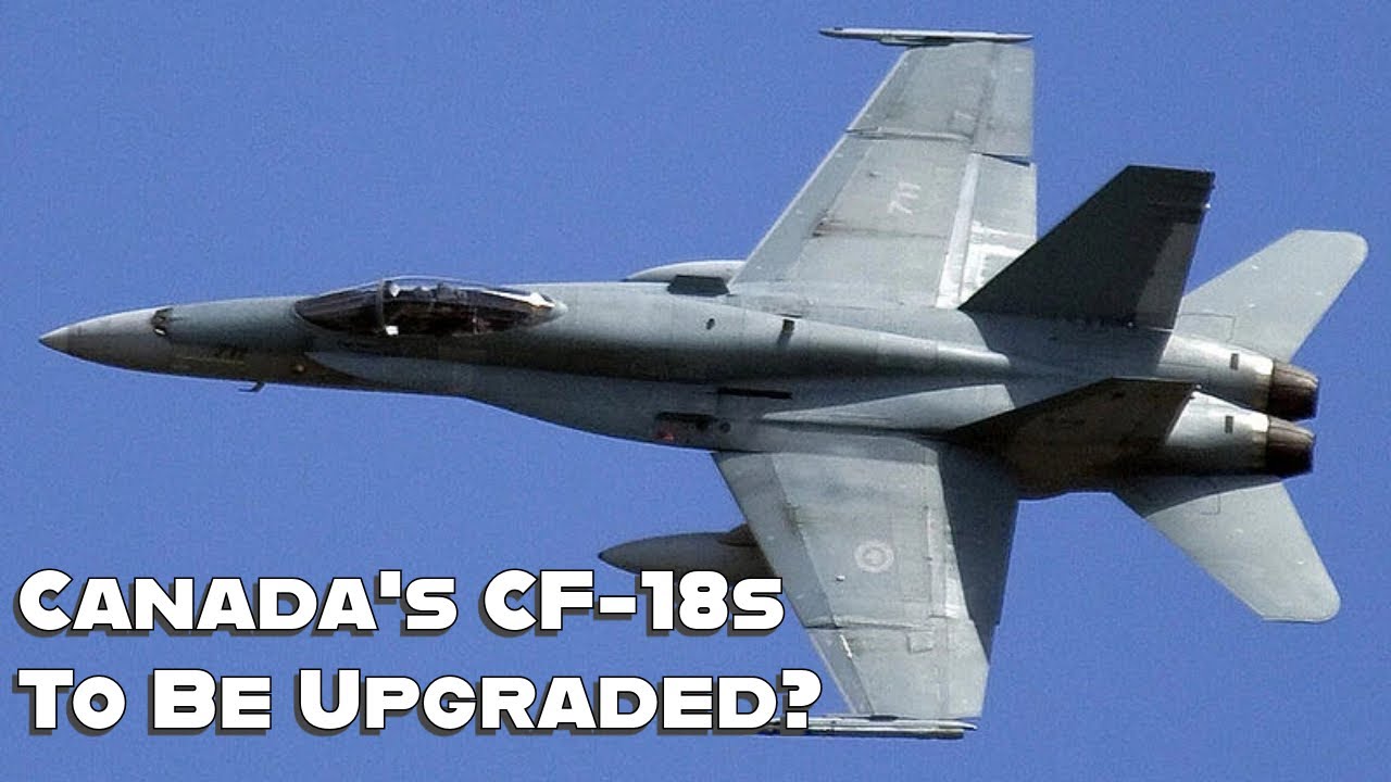 Why Canada Chose to Upgrade CF-18s