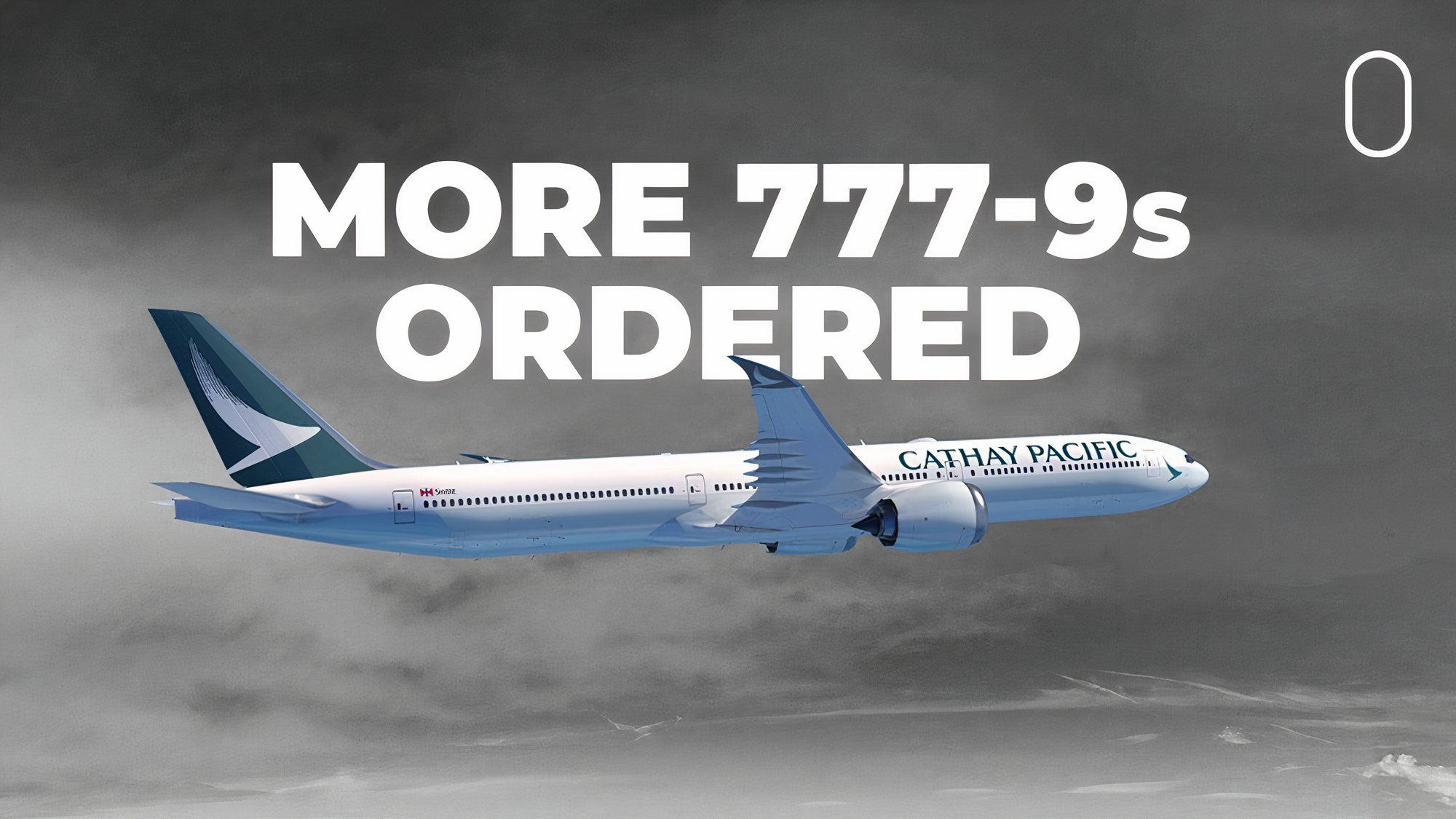 Boeing Scores Order For 14 More 777-9s From Cathay Pacific