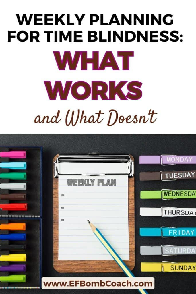 Weekly planning for time blindness: What works and what doesn't