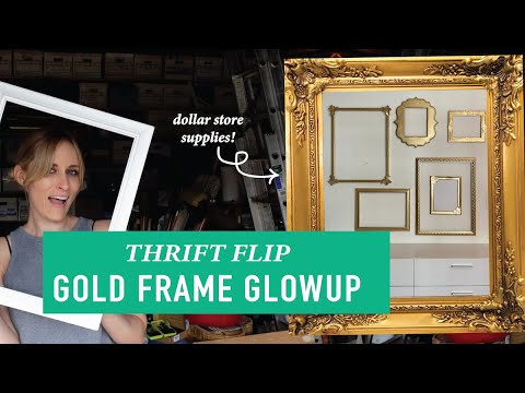 Giving Thrift Store Frames a Glowup | Easy Dollar Store DIY Frame Makeover