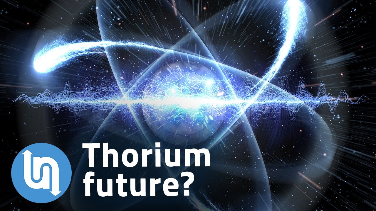 Thorium Explained The Future Of Cheap Clean Energy